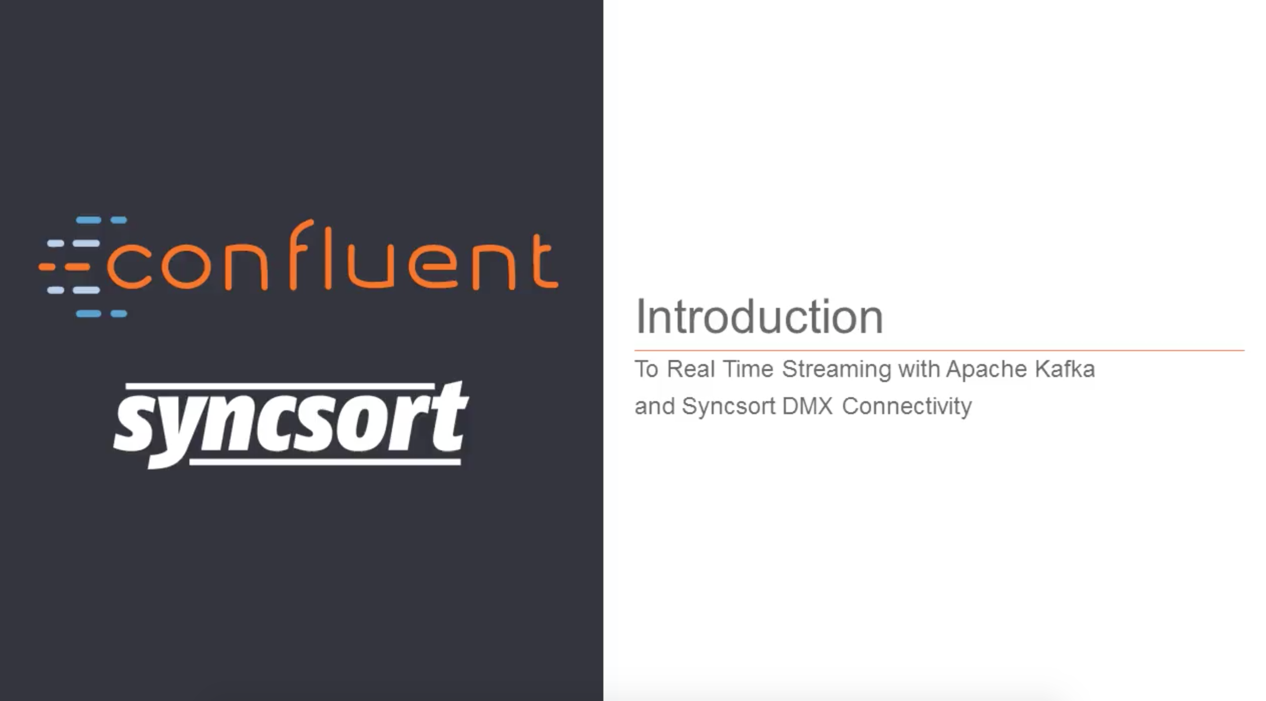Introduction To Real Time Streaming With Apache Kafka And Syncsort Dmx Connectivity Confluent