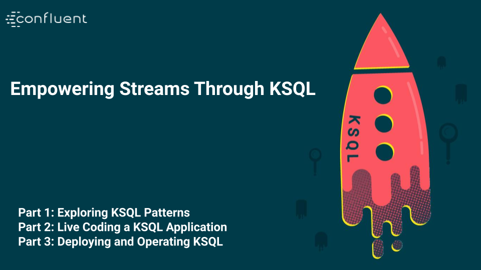 Empowering Streams Through KSQL