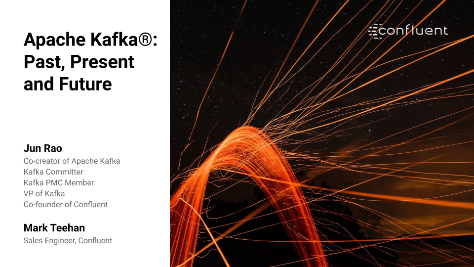Apache Kafka®: Past, Present and Future