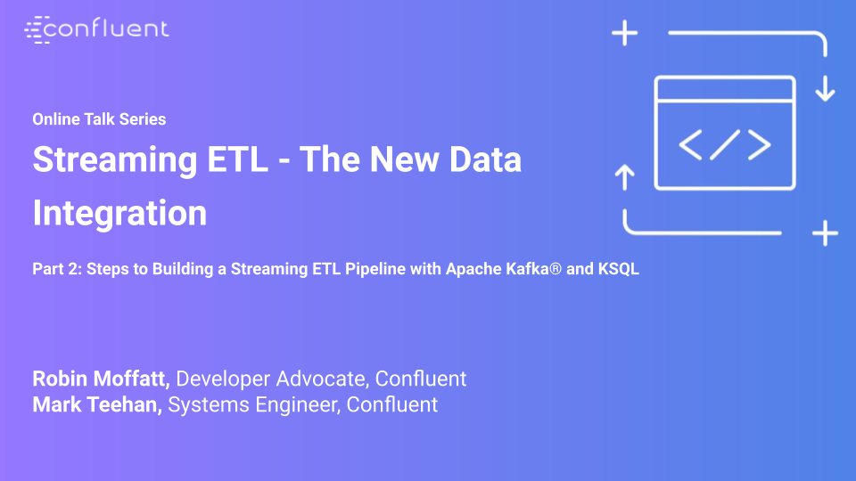Steps To Building A Streaming Etl Pipeline With Apache Kafka And Ksql