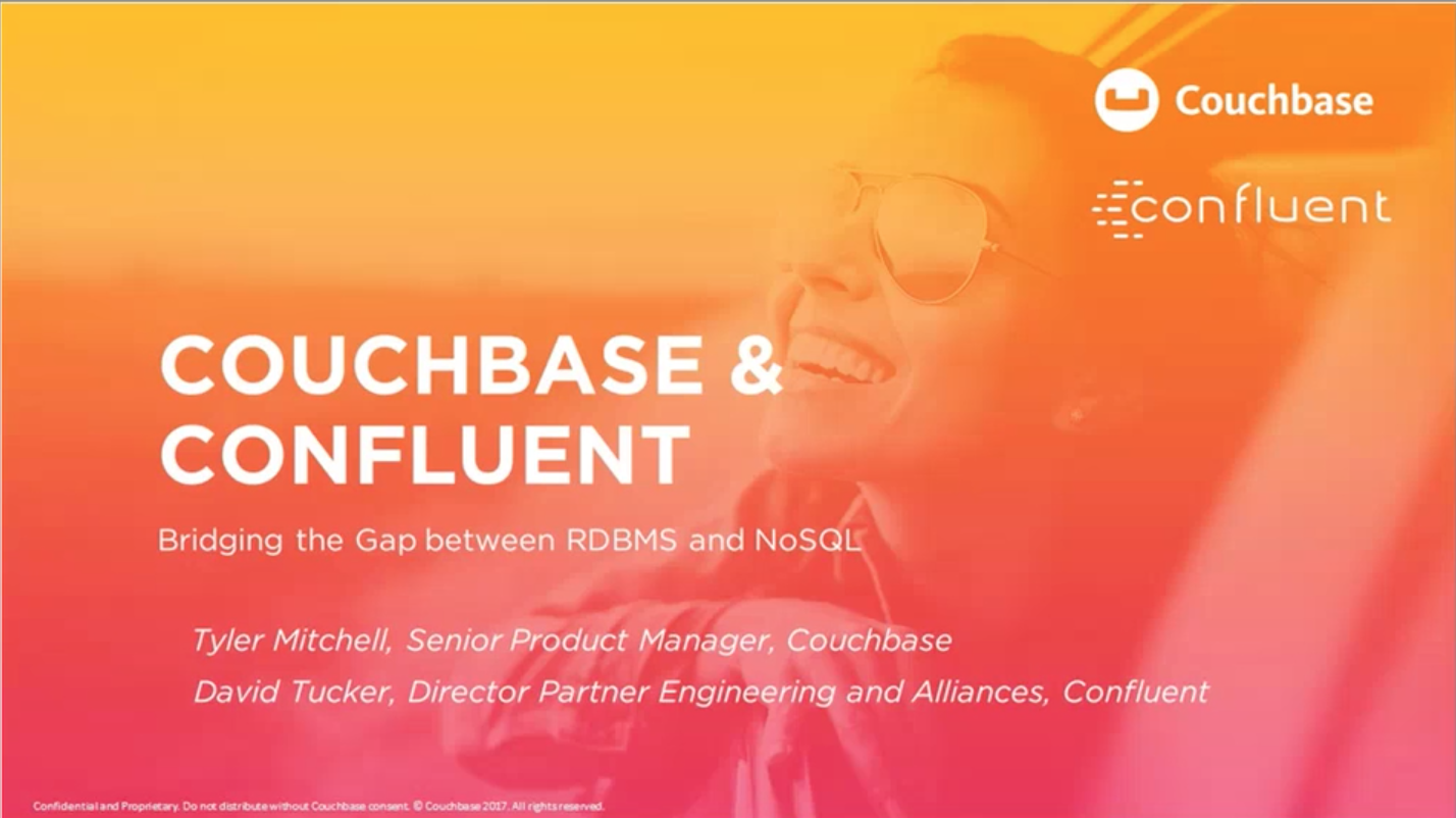 Couchbase And Apache Kafka ® Bridging The Gap Between Rdbms And Nosql